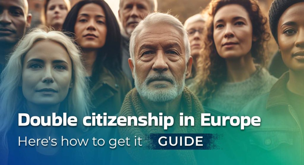 Double citizenship in EU: how to get it [guide]